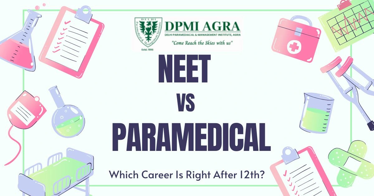 NEET vs Paramedical: Which Career Is Right After 12th?